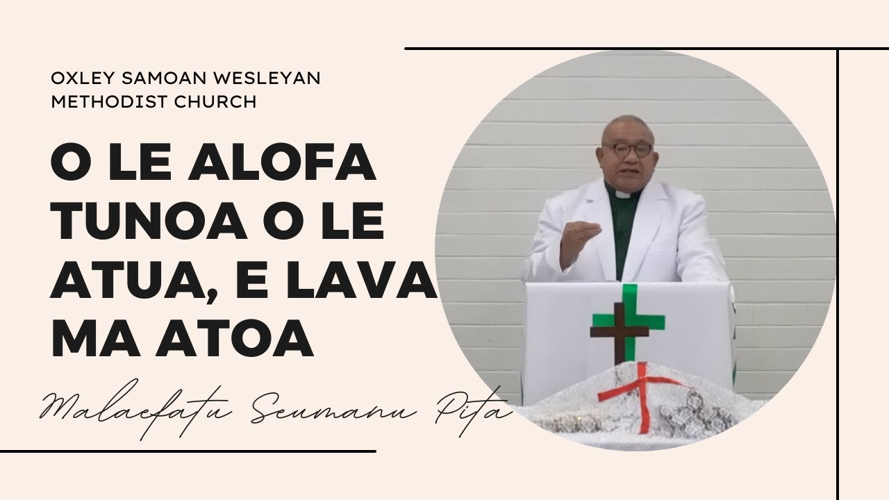 LAUGA - MALAEFATU SEUMANU PITA - O le alofa tunoa o le Atua, e lava ma ...