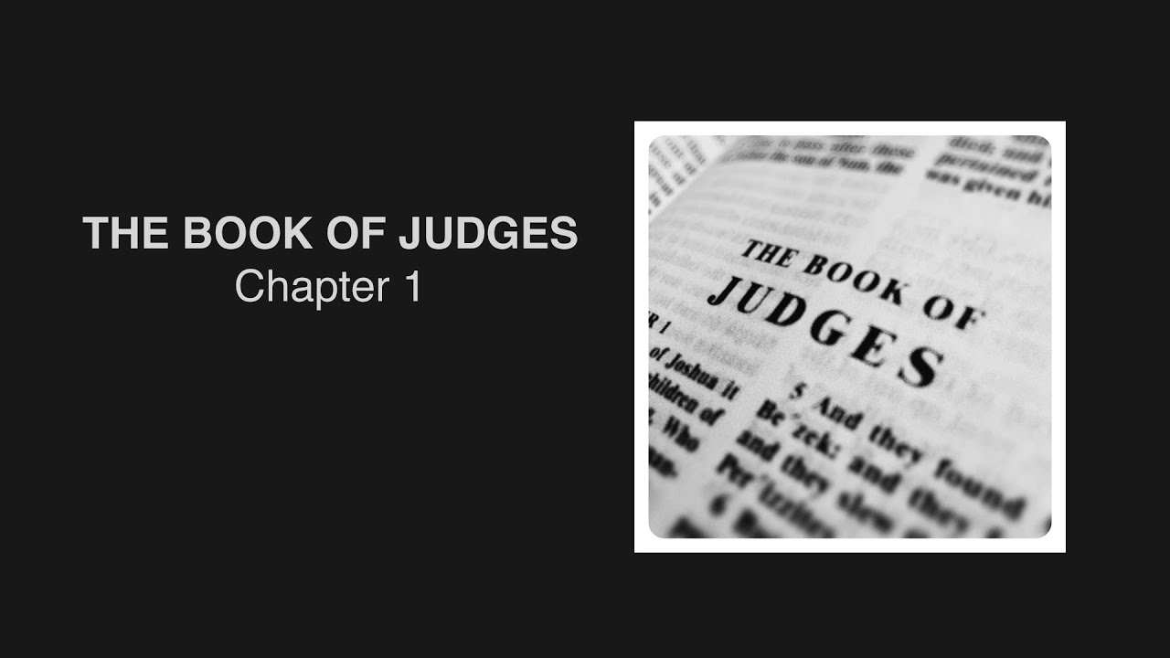 THE BOOK OF JUDGES: Chapter 1 [KJV ~ King James Version] - YouTube