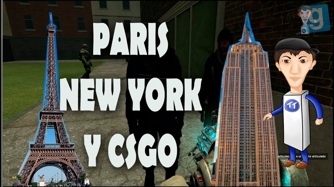 Garry`s Mod - Paris, Nueva York y CSGO - YouTube