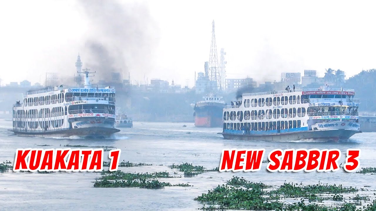 MV Kuakata 1 vs MV New Sabbir 3 Launch Race | Ship Race In Buriganga ...