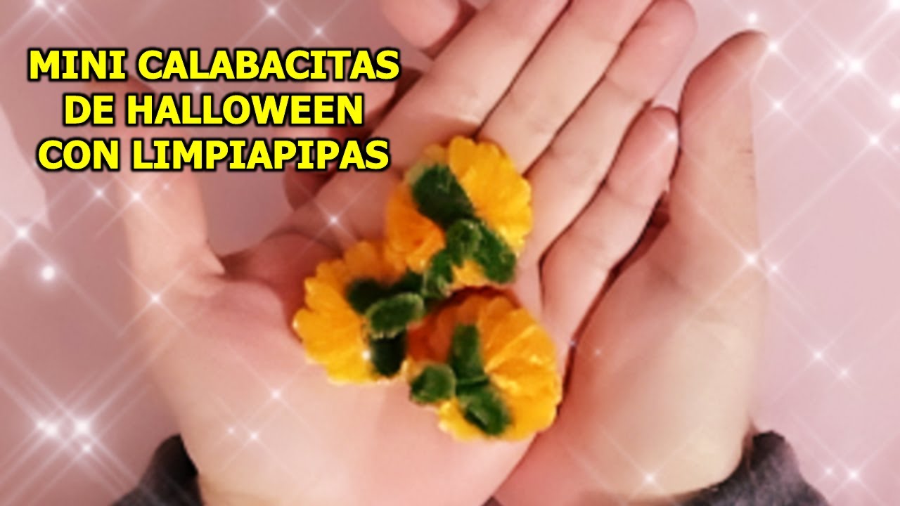 COMO HACER MINI CALABACITAS DE HALLOWEEN CON LIMPIAPIPAS | MANUALIDADES ...