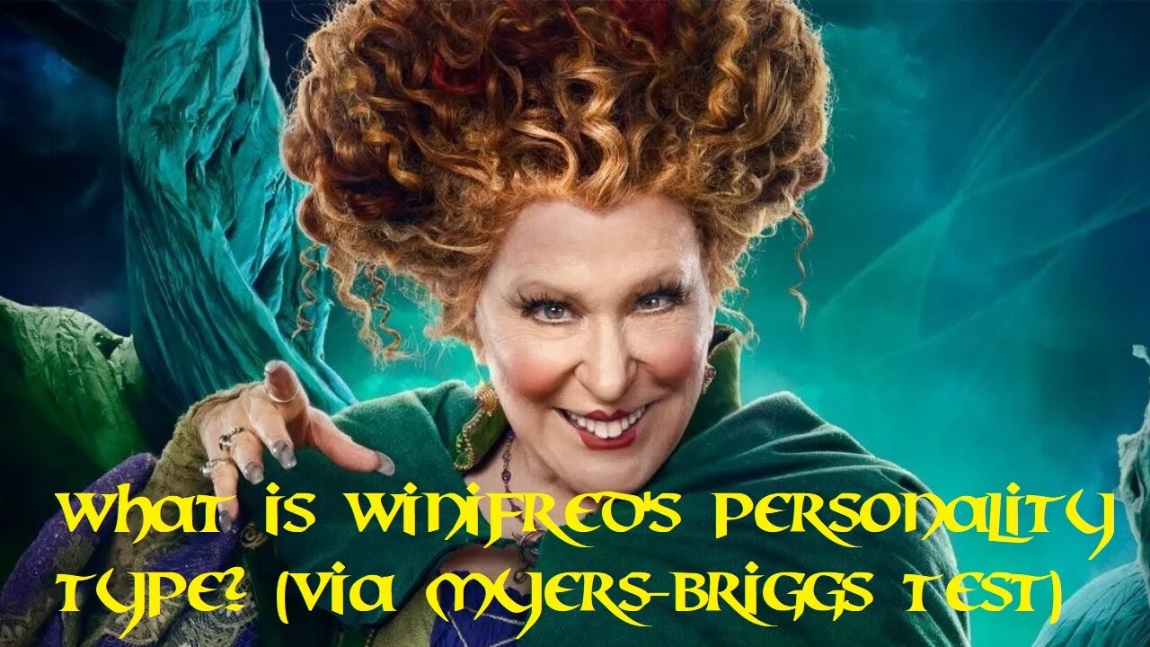 Hocus Pocus WINIFRED'S PERSONALITY TYPE IS...? (A Myers-Briggs ...