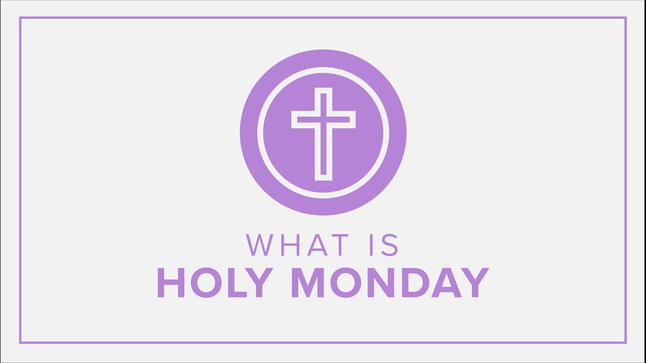 What is Holy Week: Holy Monday - YouTube