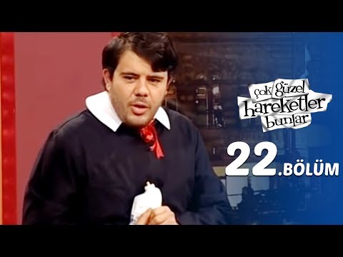 Çok Güzel Hareketler Bunlar  22.Bölüm