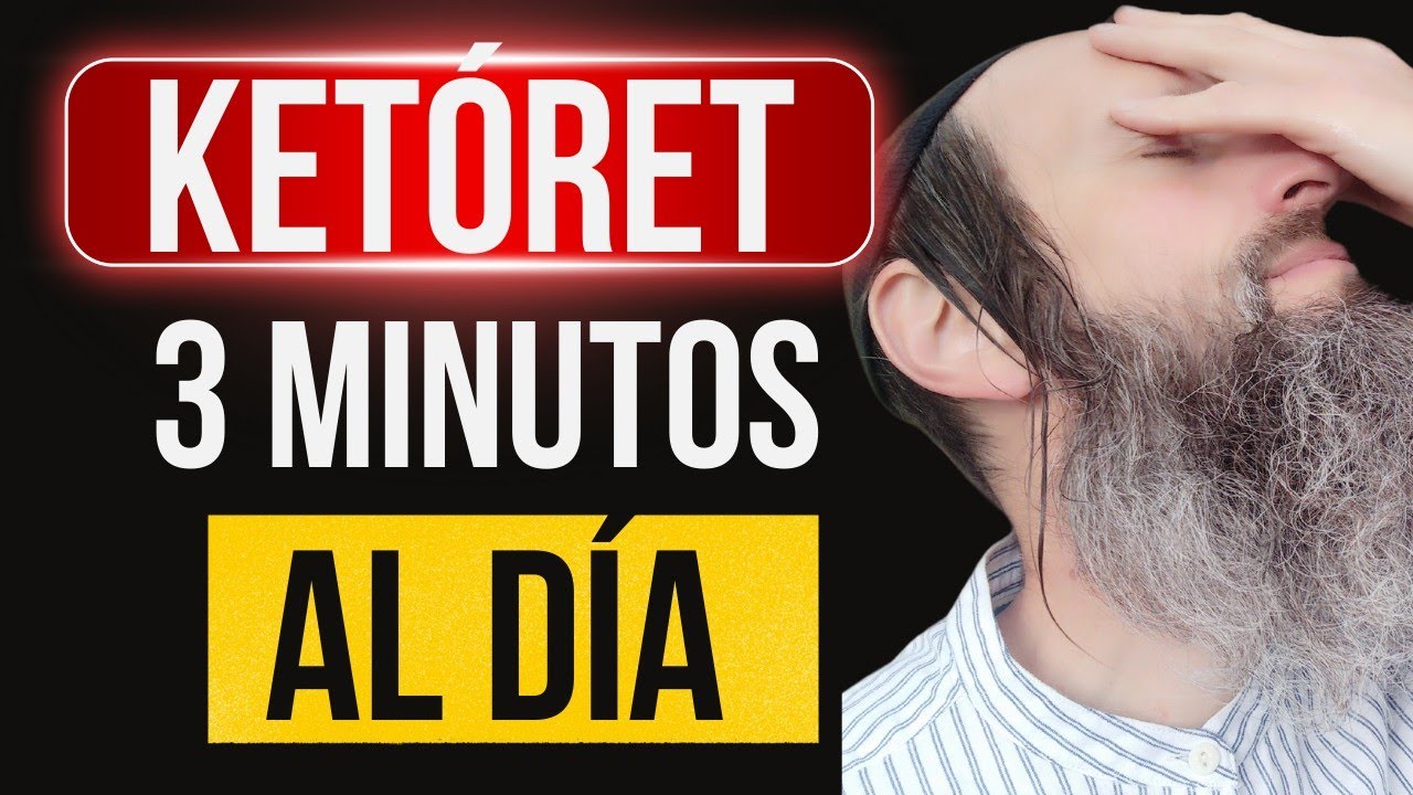 La Fuerza del KETÓRET! Recita ÉSTO 3 Minutos al Día!!! La llave para tu ...