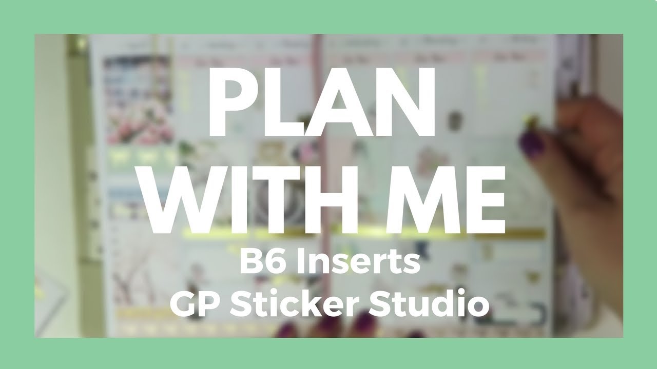 PLAN WITH ME // B6 Inserts - GP Sticker Studio - YouTube