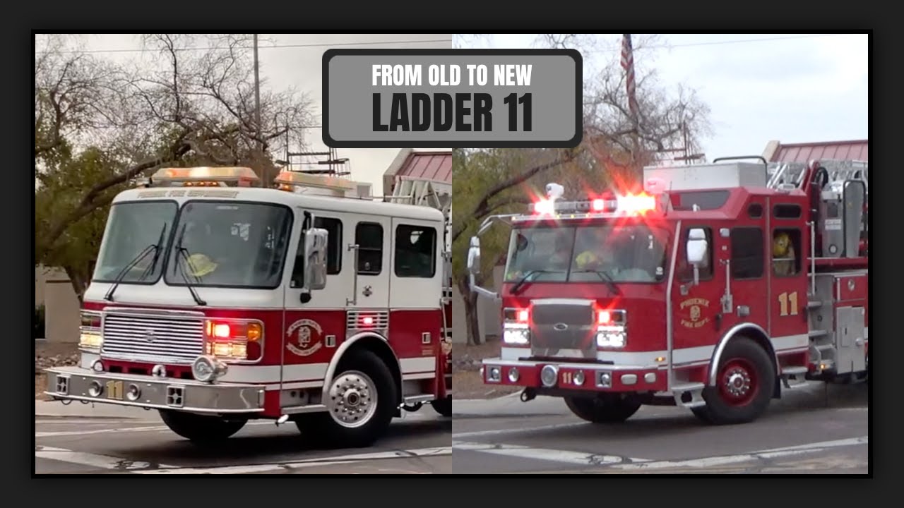From Old To New - Ladder 11 [Phoenix Fire Department] - YouTube