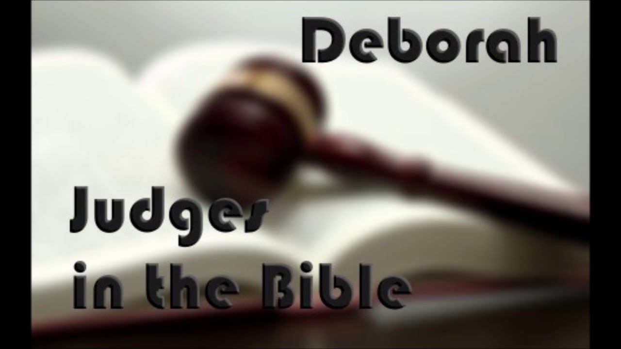 Deborah (Hebrew: דְּבוֹרָה, Devora, "Bee"); in-depth Bible study - YouTube