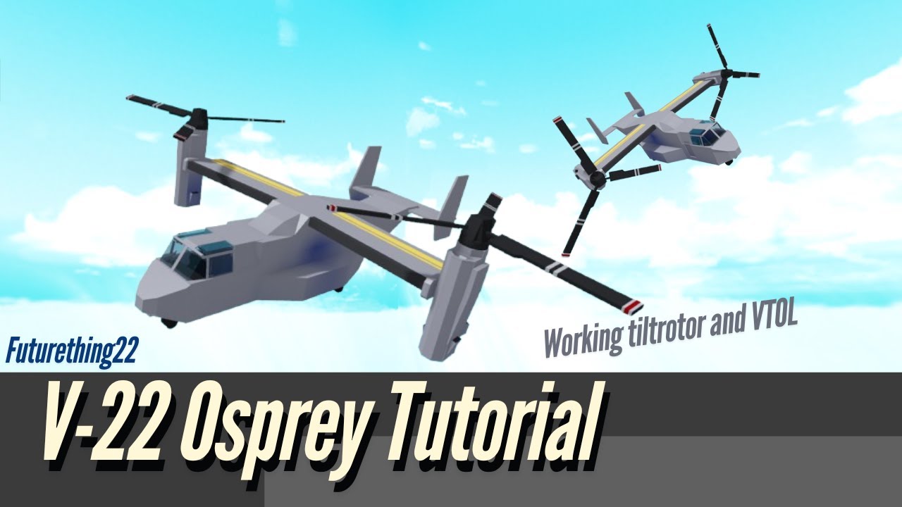 V-22 Osprey Tiltrotor Aircraft Tutorial (Roblox Build a Boat for ...