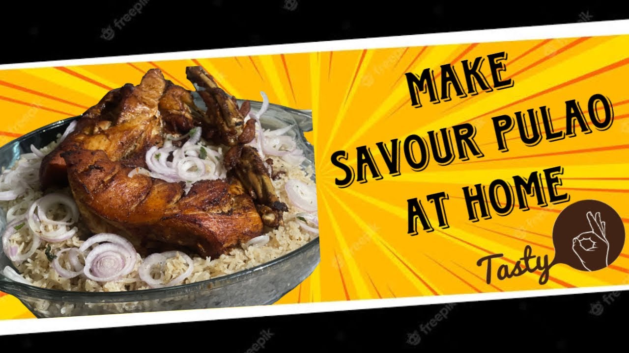 Savour pulao recipe| savour food| savour rice recipe| chicken pulao ...