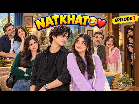 NATKHAT 😂❤️ Episode 1 | Ayaan, Alina & Mehwish Ki Kahani 😱 | CHULBULU 📖✨