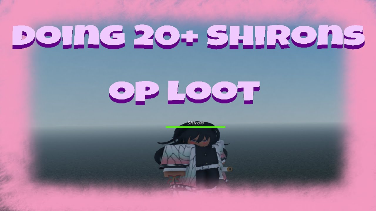 [Project Slayers] I Did 20 Shiron Bosses And Got Crazy Loot - YouTube