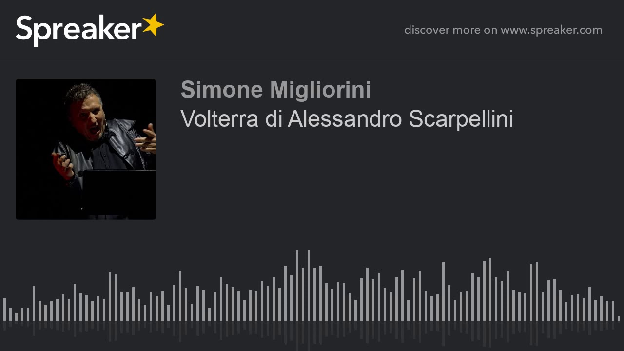 Volterra di Alessandro Scarpellini (creato con Spreaker) - YouTube