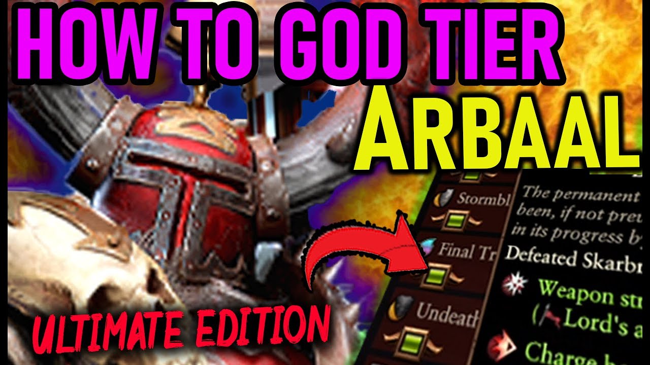 Arbaal the Undefeated 10 CRITICAL TIPS +10 Perfect Turns (Khorne Confed ...