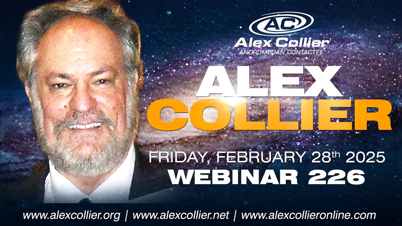 Alex Collier *LIVE* February 28th, 2025, 226th Webinar - Promo Video ...