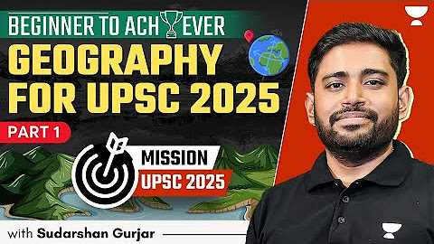 Geography for UPSC 2025 & 2026: Beginners | Sudarshan Gurjar - YouTube