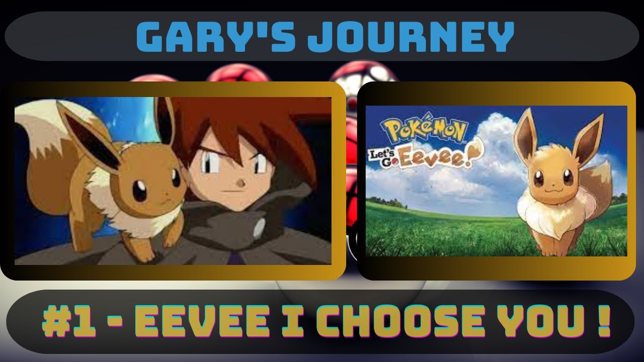 Pokémon Let's Go Eevee - Gary's Journey Intro - Eevee I Choose You ...