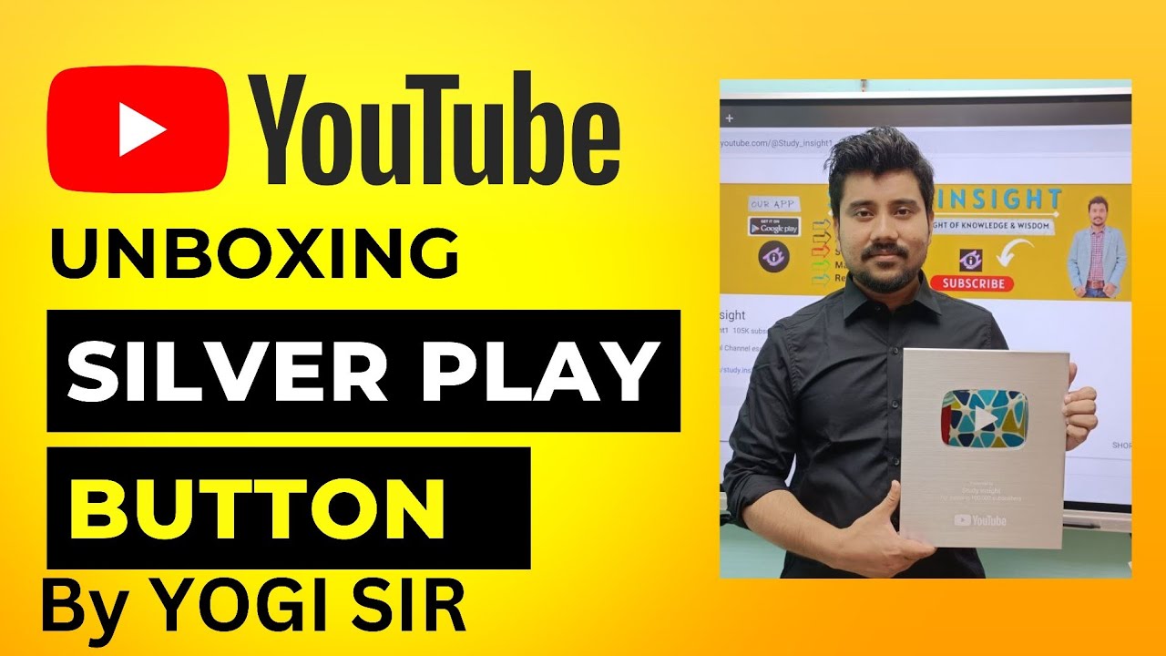 Study insight Silver Play Button | Unboxing by Yogi Sir - YouTube