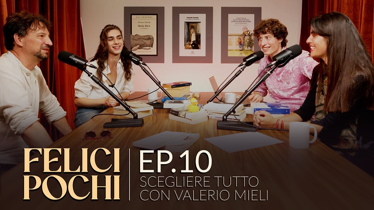 Felici Pochi Ep.10: Scegliere tutto - YouTube