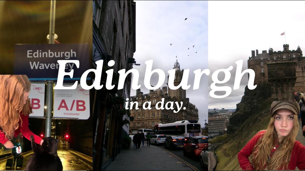 Edinburgh in a Day| Exchange student travel vlog, Edinburgh Castle ...