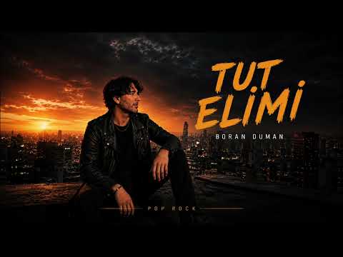 Tut Elimi - Boran Duman