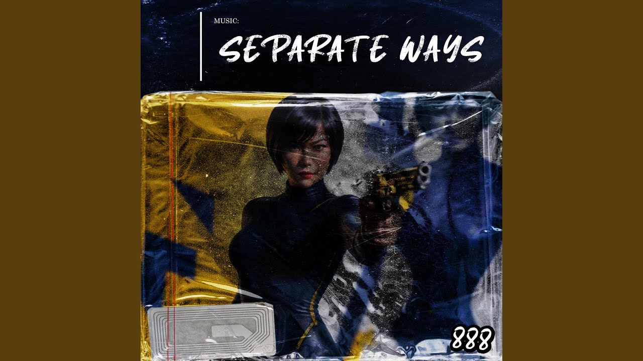 SEPARATE WAYS - YouTube