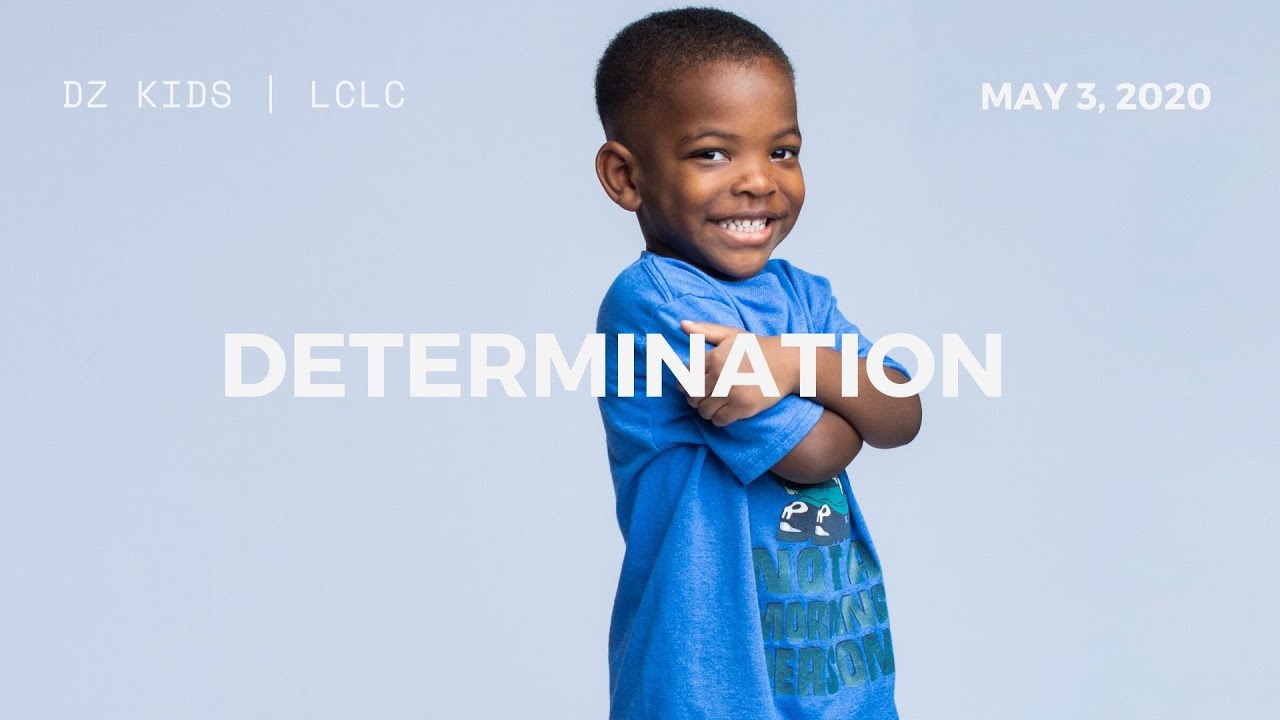 Determination | DZ Kids | May 3, 2020 - YouTube
