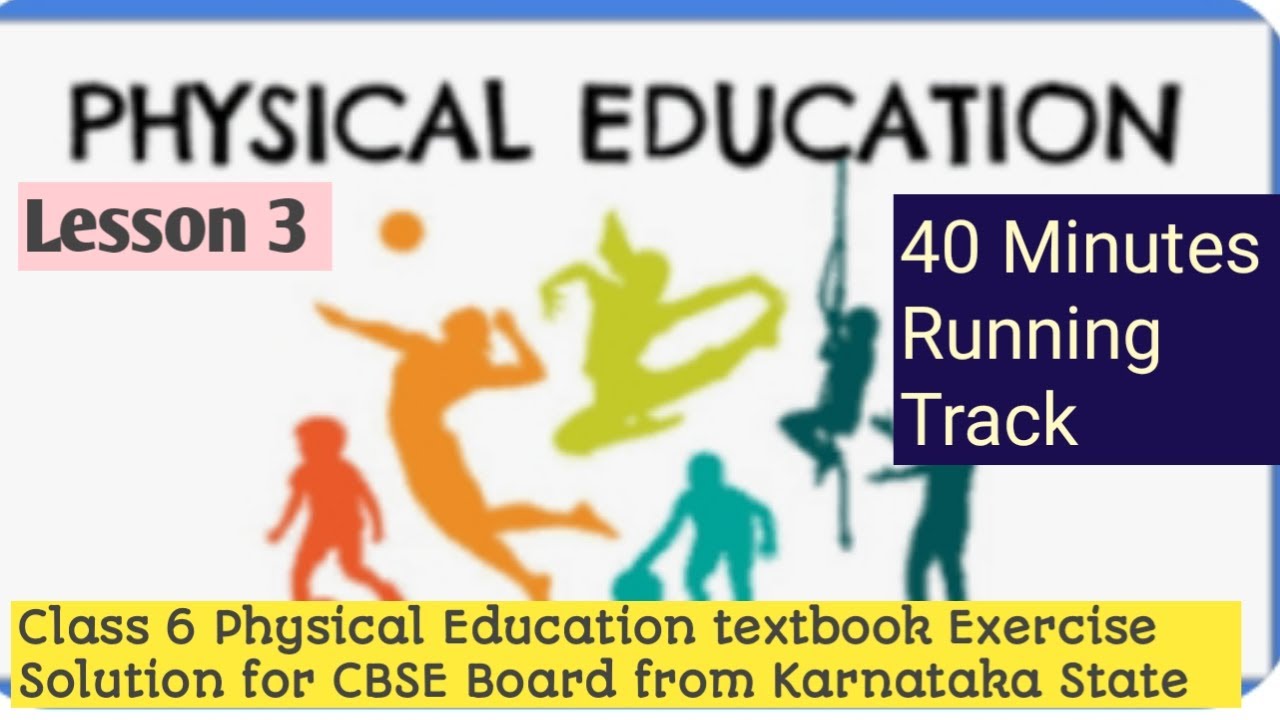 Class 6 Physical Education Lesson 3 40 Minutes Running Track Exercise ...