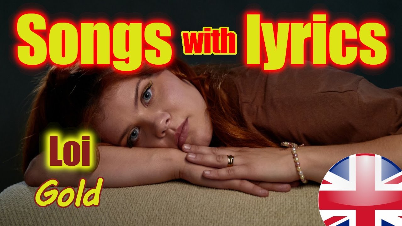 Piosenki z tłumaczeniem - Loi - Gold (Song with Lyrics) - YouTube
