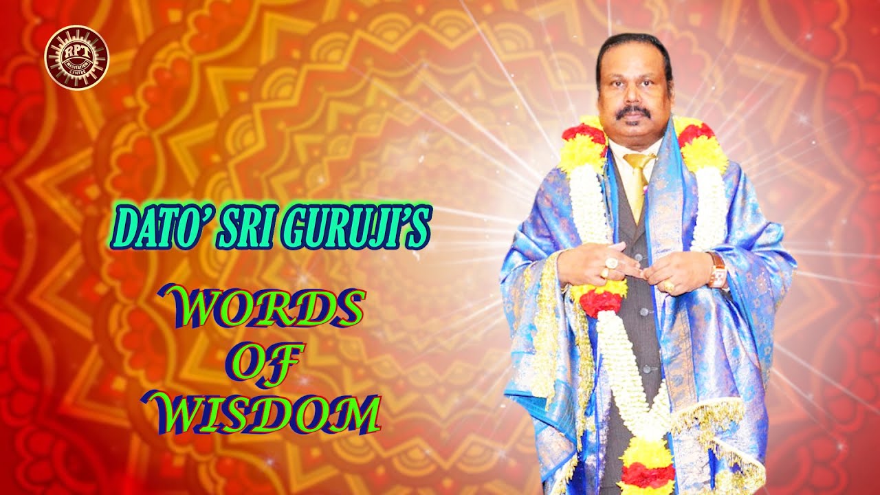 RPT Dato' Sri Guruji's Words of Wisdom 02 10 2021 - YouTube