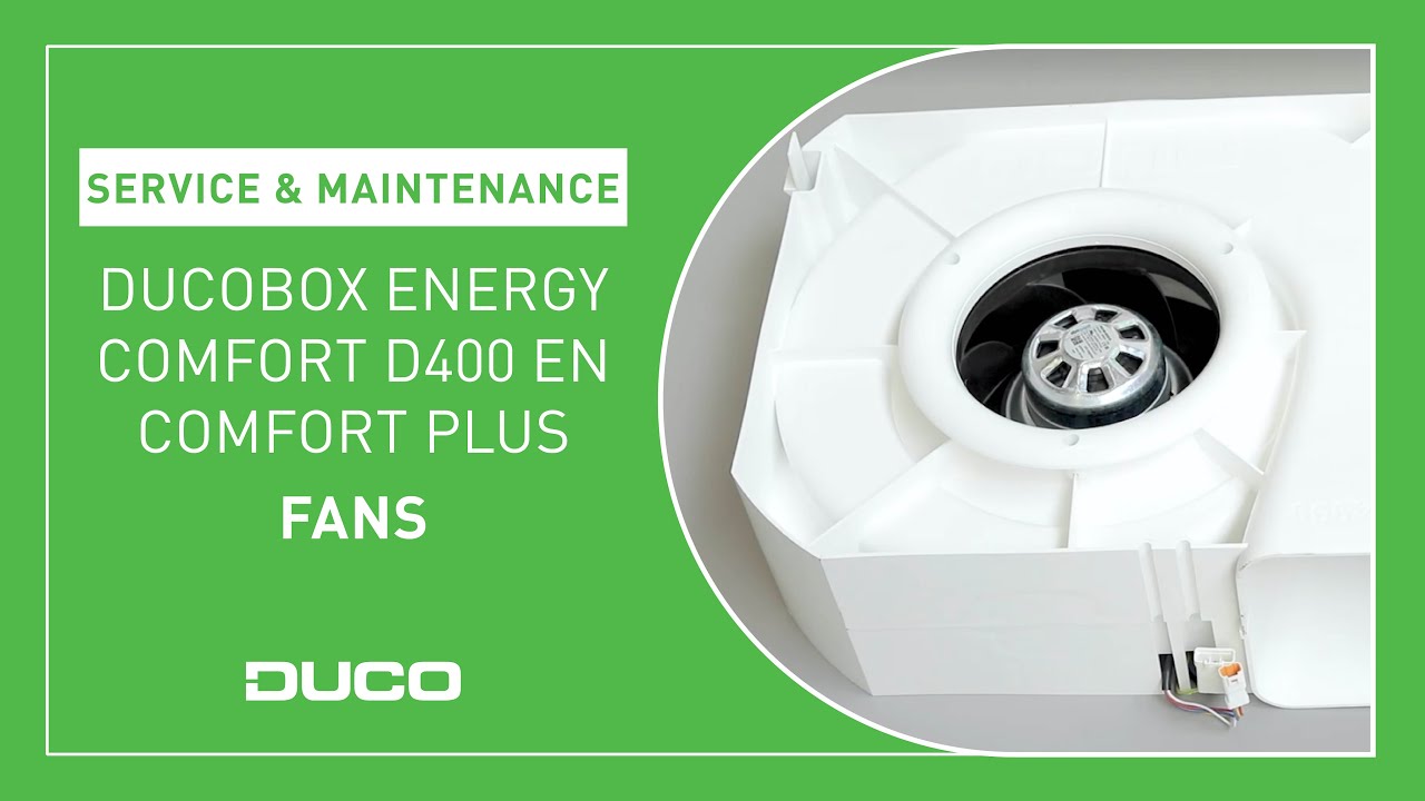 Service & Maintenance - DucoBox Energy Comfort D400 and Comfort Plus ...