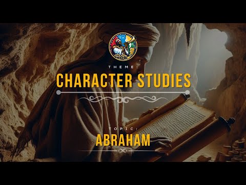 Abraham: Father of Nations | Character Studies | Part 1 - YouTube