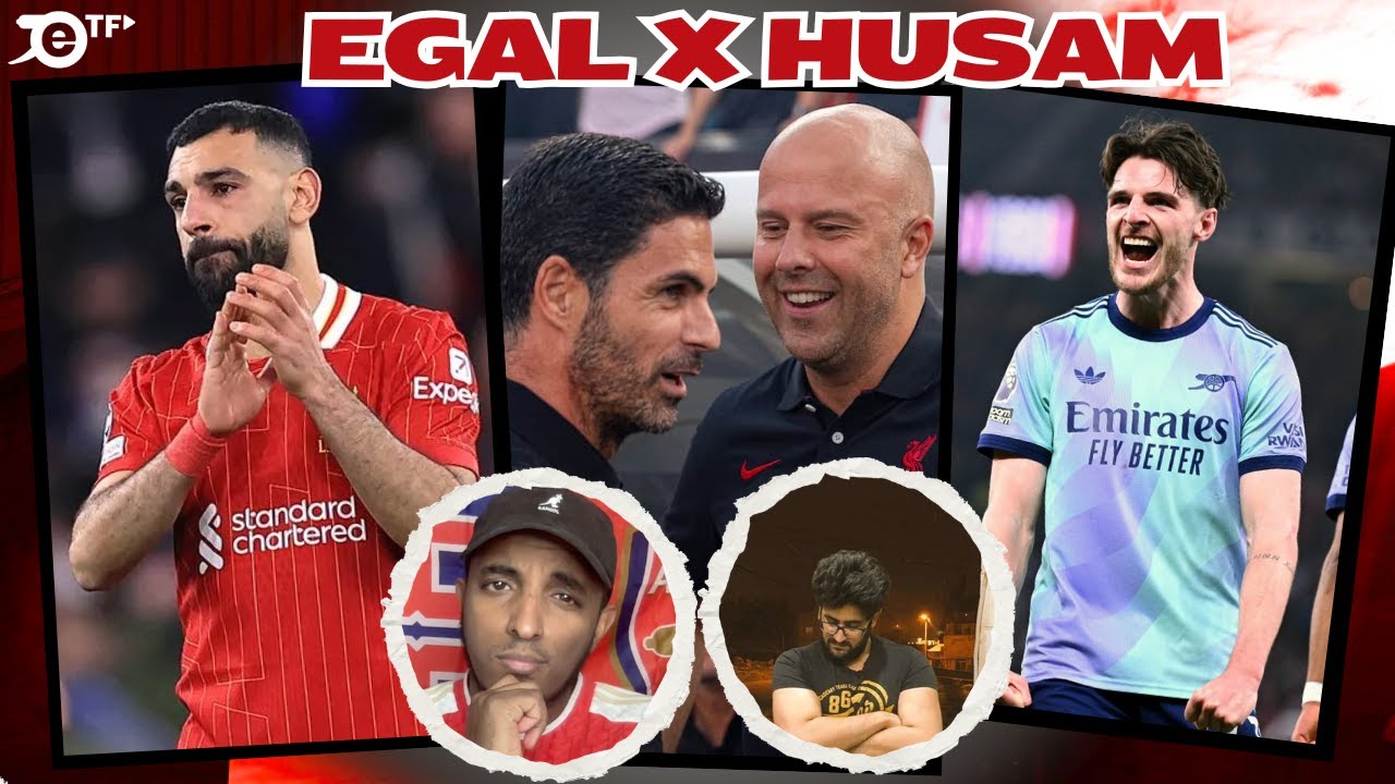 EGAL @don_husam | Arsenal & Liverpool 💬 ISAK, UCL, PL Title, Slot vs Arteta, Salah & VVD ...