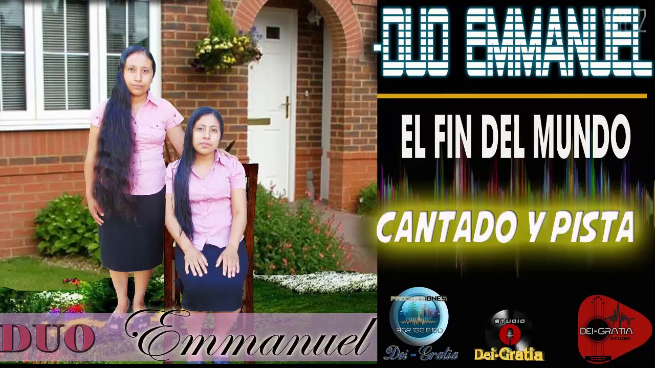 EL FIN DEL MUNDO//PISTA Y CANTADO// DUO EMMANUEL - YouTube