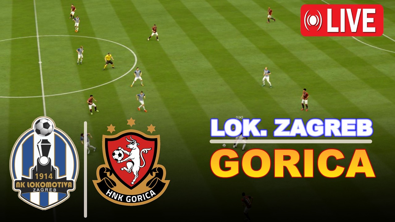 🔴LIVE : Lok. Zagreb vs Gorica | HNL - Round 21 - Video Game Simulation ...
