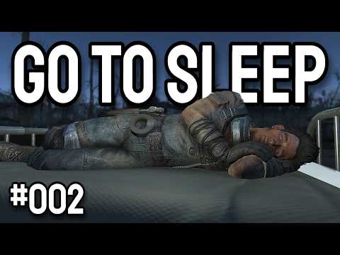 I Play More Fallout 4, You Sleep/Relax