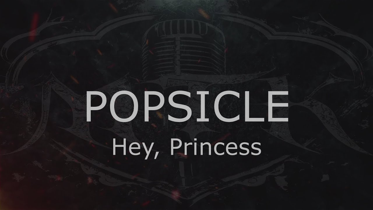 Popsicle || Hey, Princess [ Karaoke + Instrumental ] - YouTube