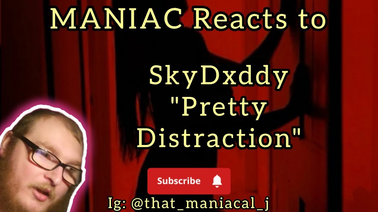 MANIAC Reacts to SkyDxddy - Pretty Distraction (REACTION) | AMAZING ...