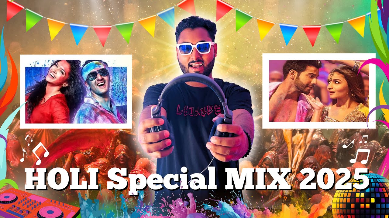 Holi Special Mix 2025 | Holi Party Mix | Nonstop Holi DJ Song Mashup ...