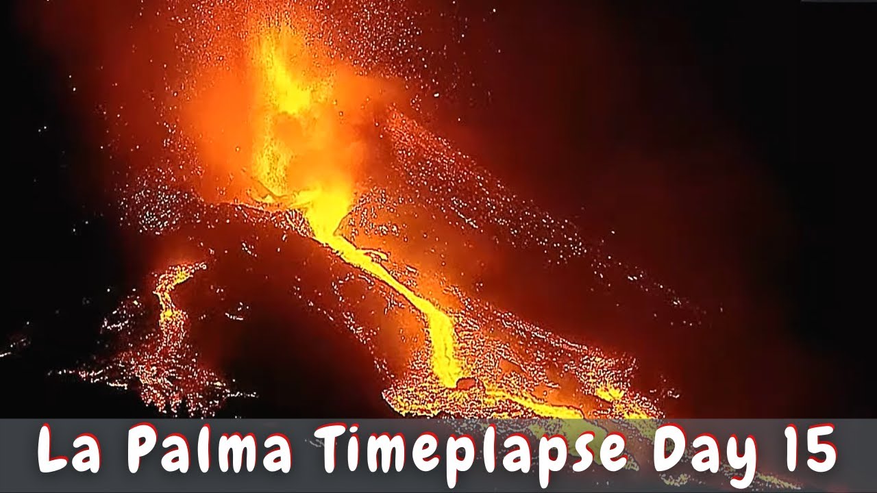 Biggest Lava Flow & Lava Fountains La Palma Volcano Day 15 Timelapse ...