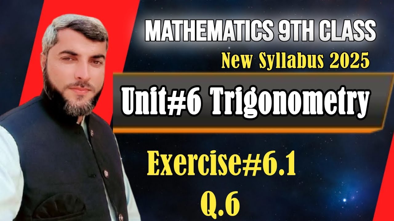 9th Class Mathematics | Chapter#6 Trigonometry | Exercise 6.1 Q.6 | Math Fun With Zia ul Haq ...