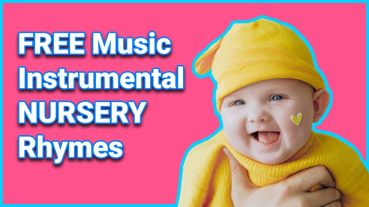 Nursery Rhymes For Babies Instrumental YouTube Nursery Rhymes For Babies Instrumental YouTube