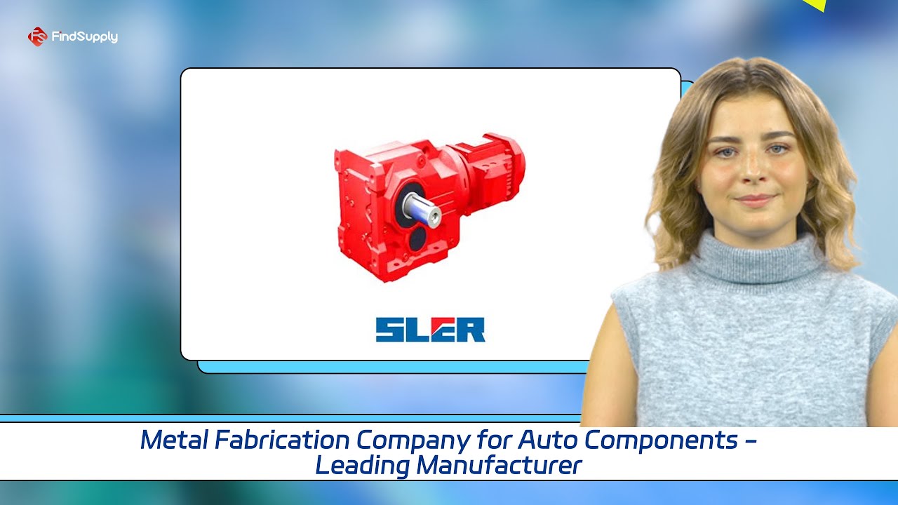 Metal Fabrication Company for Auto Components - Leading Manufacturer ...