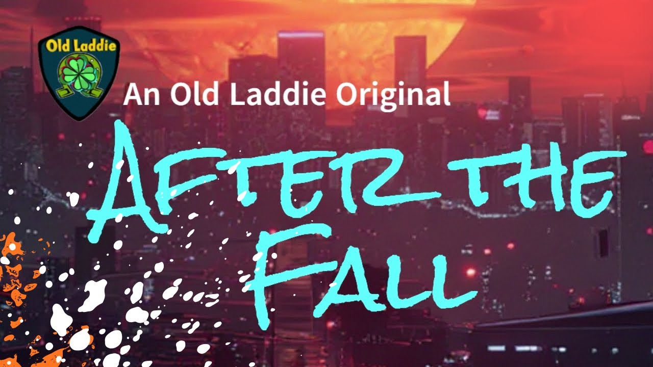 Old Laddie Original Pt. 60- After the Fall - YouTube