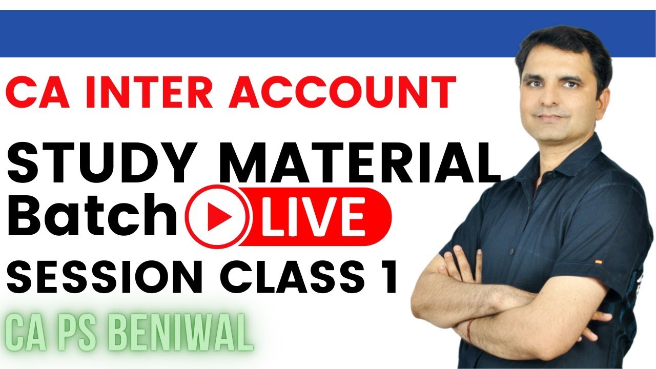 ICAI STUDY MATERIAL BATCH ! CA Inter Accounts l CA P S BENIWAL - YouTube