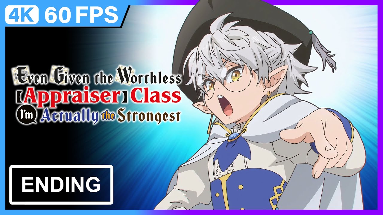 Even Given the Worthless "Appraiser" Class, I’m Actually the Strongest Ending | 4K 60FPS ...
