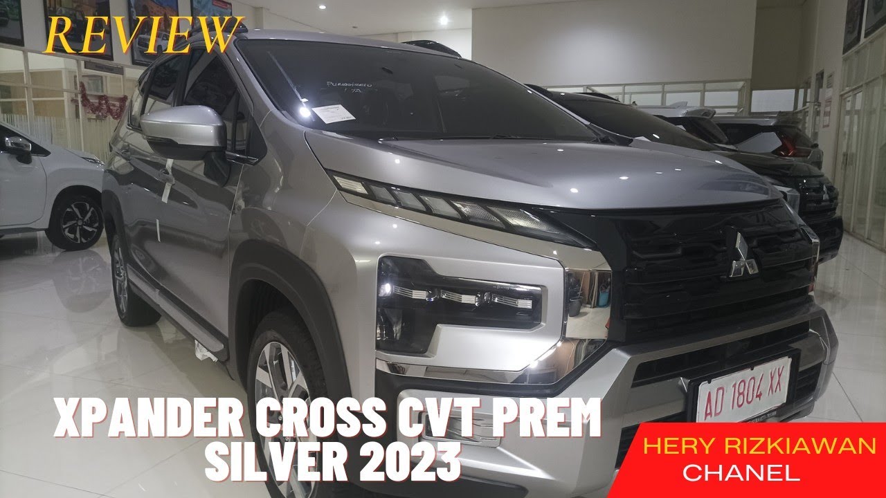 REVIEW NEW XPANDER CROSS CVT PREMIUM SILVER TAHUN 2023 - YouTube