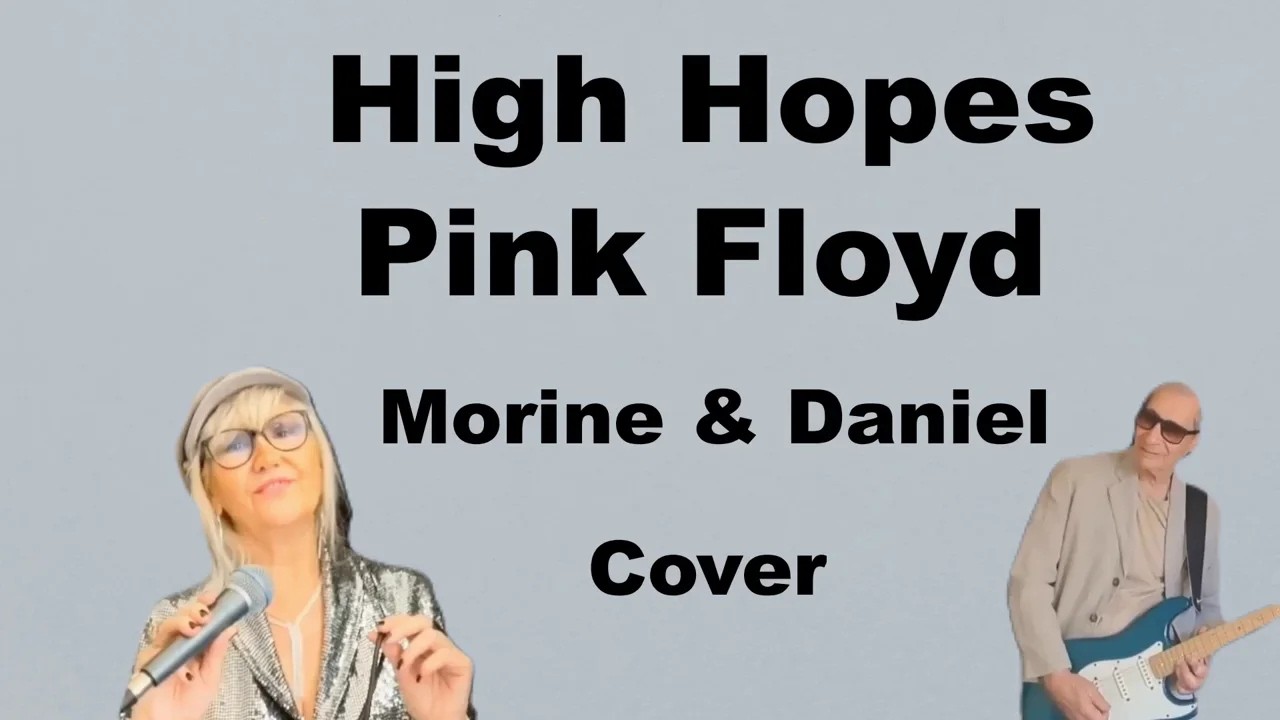 High Hopes - Pink Floyd - cover Morine&Daniel🌿🎸🎤🎶🌿 - YouTube