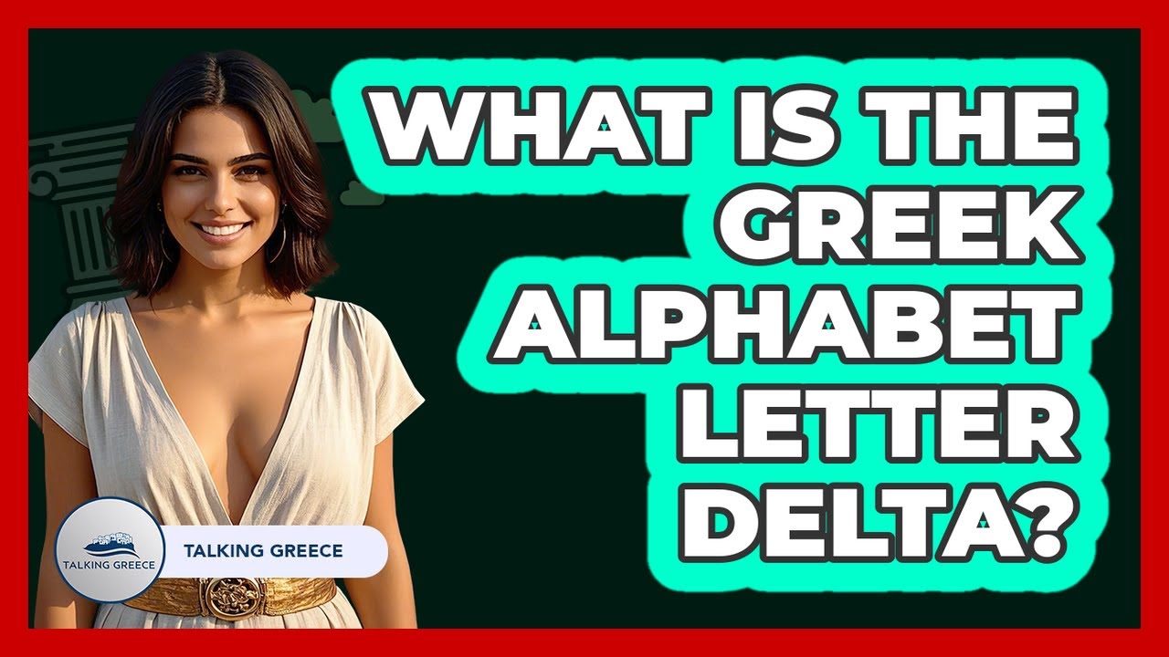 What Is The Greek Alphabet Letter Delta? - YouTube