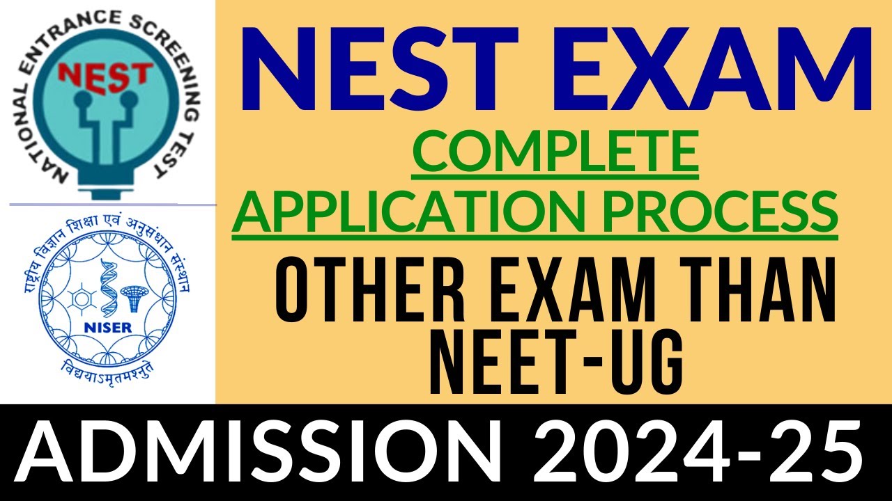 NEST EXAM 2024 REGISTRATION OPEN: Step-by-Step Guide to Fill ...